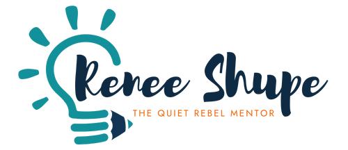 Renee Shupe | The Quiet Rebel Mentor